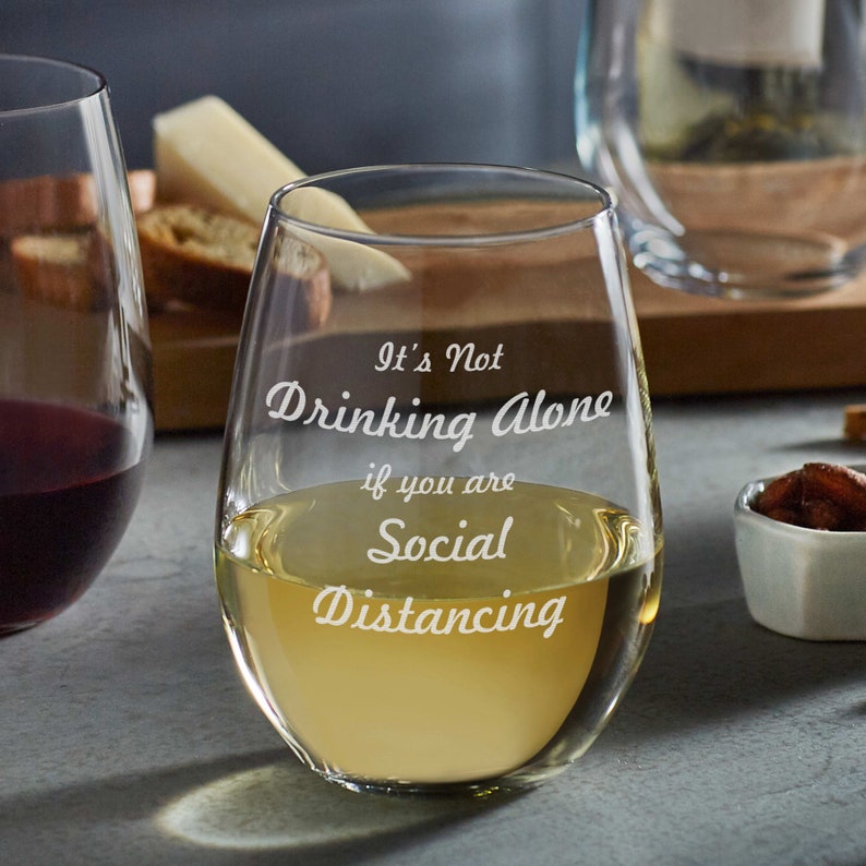 It's Not Drinking Alone If You Are Social Distancing Wine - Etsy