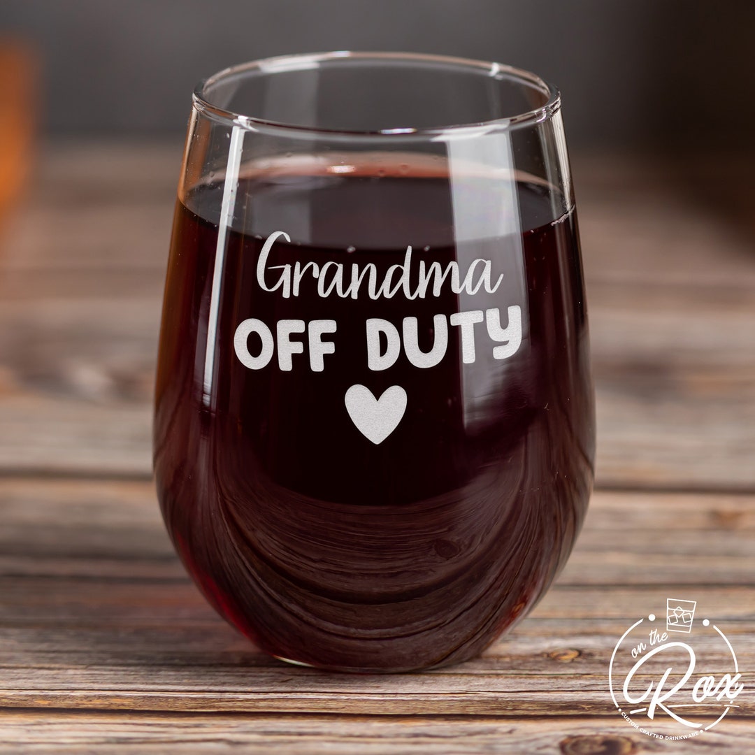 Grandma off Duty Wine Glass-grandma Birthday Gift-funny New Grandma ...