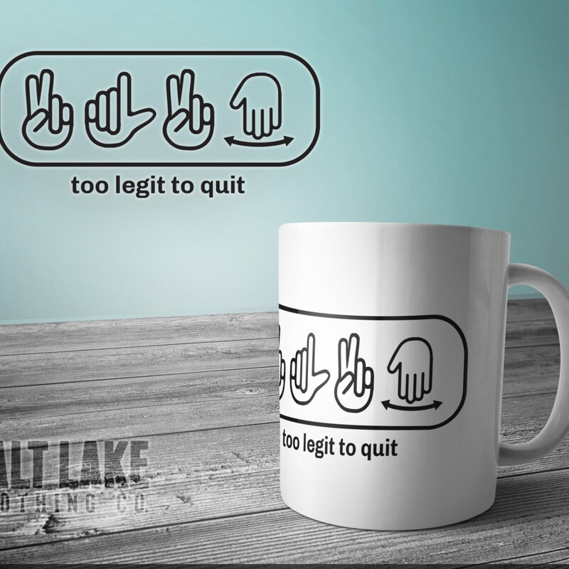 Too Legit to Quit - Etsy