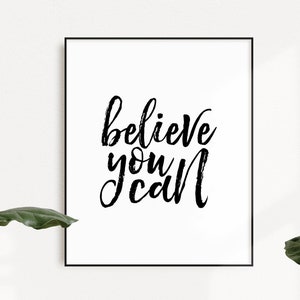 BELIEVE YOU CAN Inspirational Quotemotivational - Etsy
