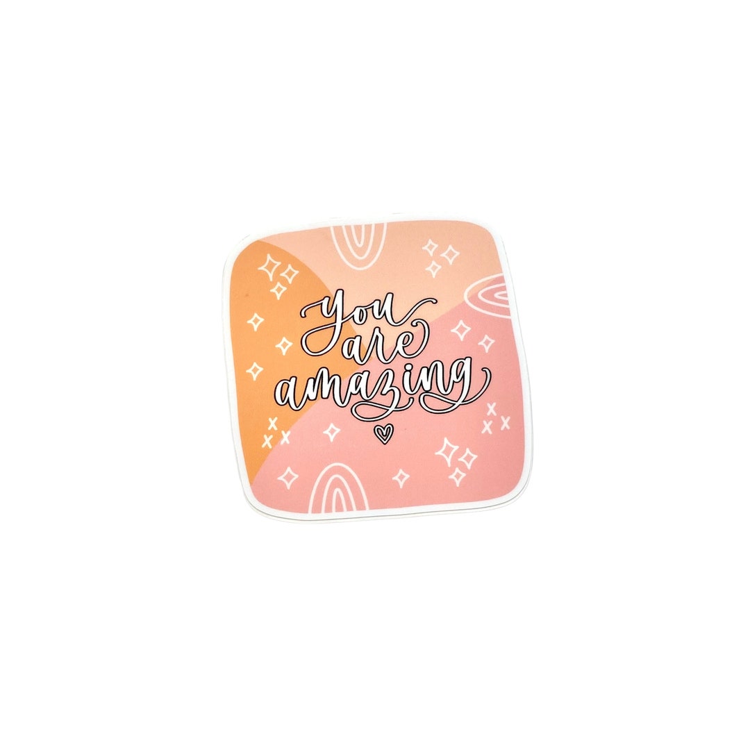 You Are Amazing Sticker 2.82 X 3 in Stickers - Etsy
