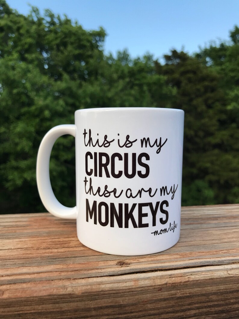 This is My Circus These Are My Monkeys Mug - Etsy
