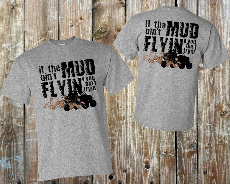 SXS Shirt Back Graphic Mud Flying, Mudding Shirt, Funny Sxs Mud Shirt ...