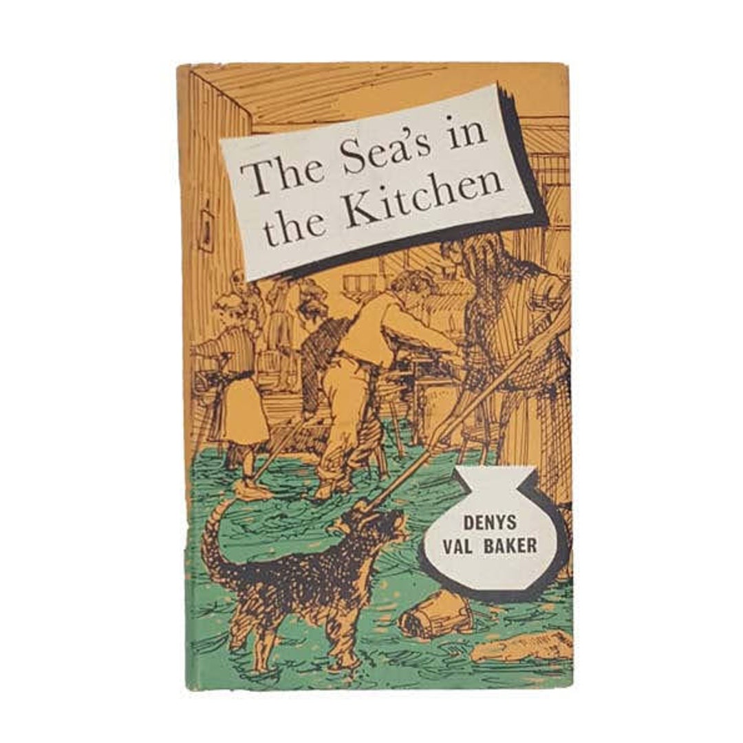 The Sea’s in the Kitchen by Denys Val Baker - Phoenix House, 1962 - Etsy