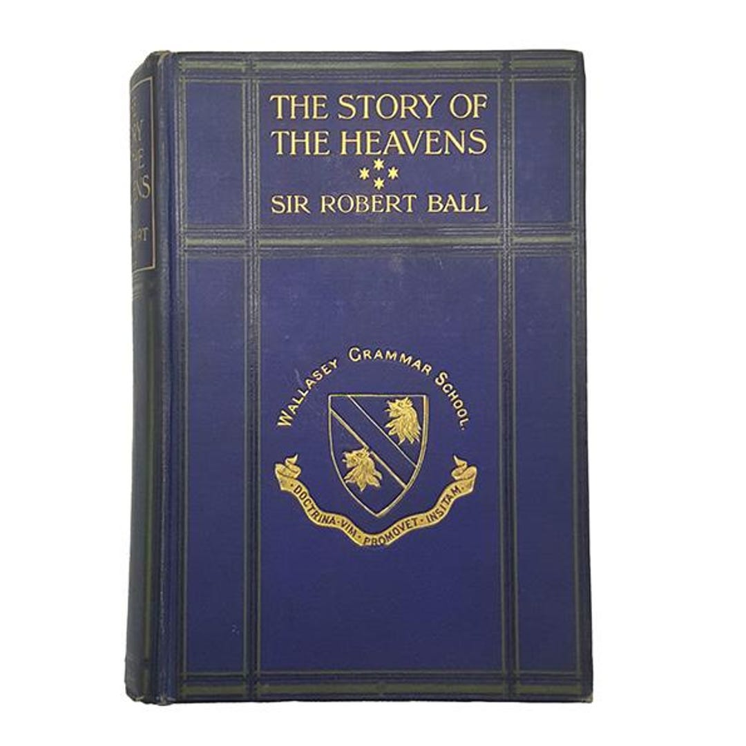 The Story of the Heavens by Sir Robert Ball - Cassell C.1923 - Etsy
