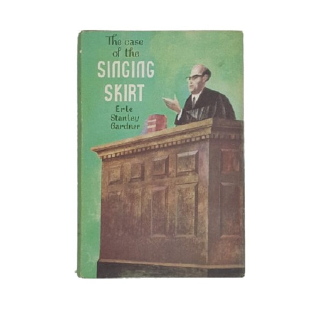 The Case of the Singing Skirt by Erle Stanley Gardner - Thriller Book ...