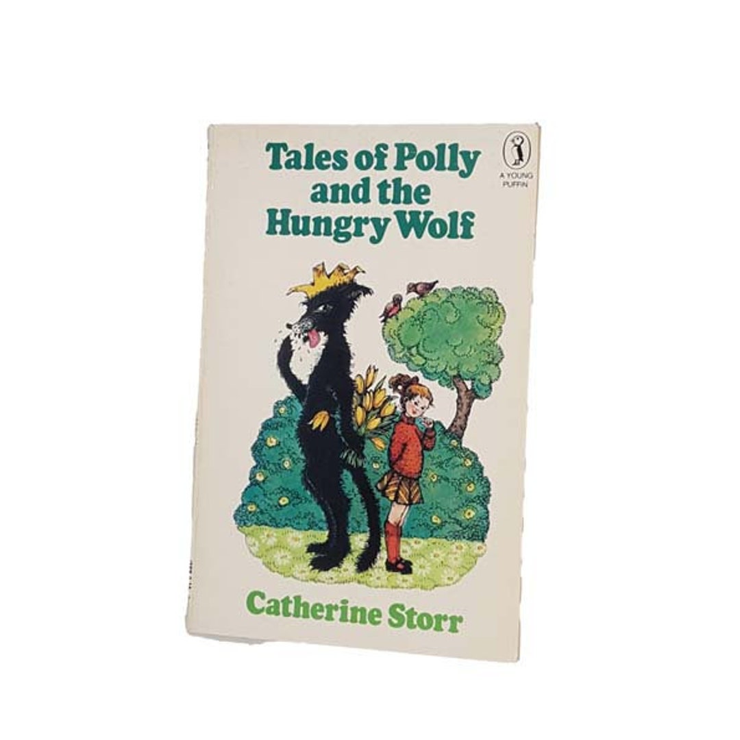 Tales of Polly and the Hungry Wolf by Catherine Storr - Puffin, 1982 - Etsy