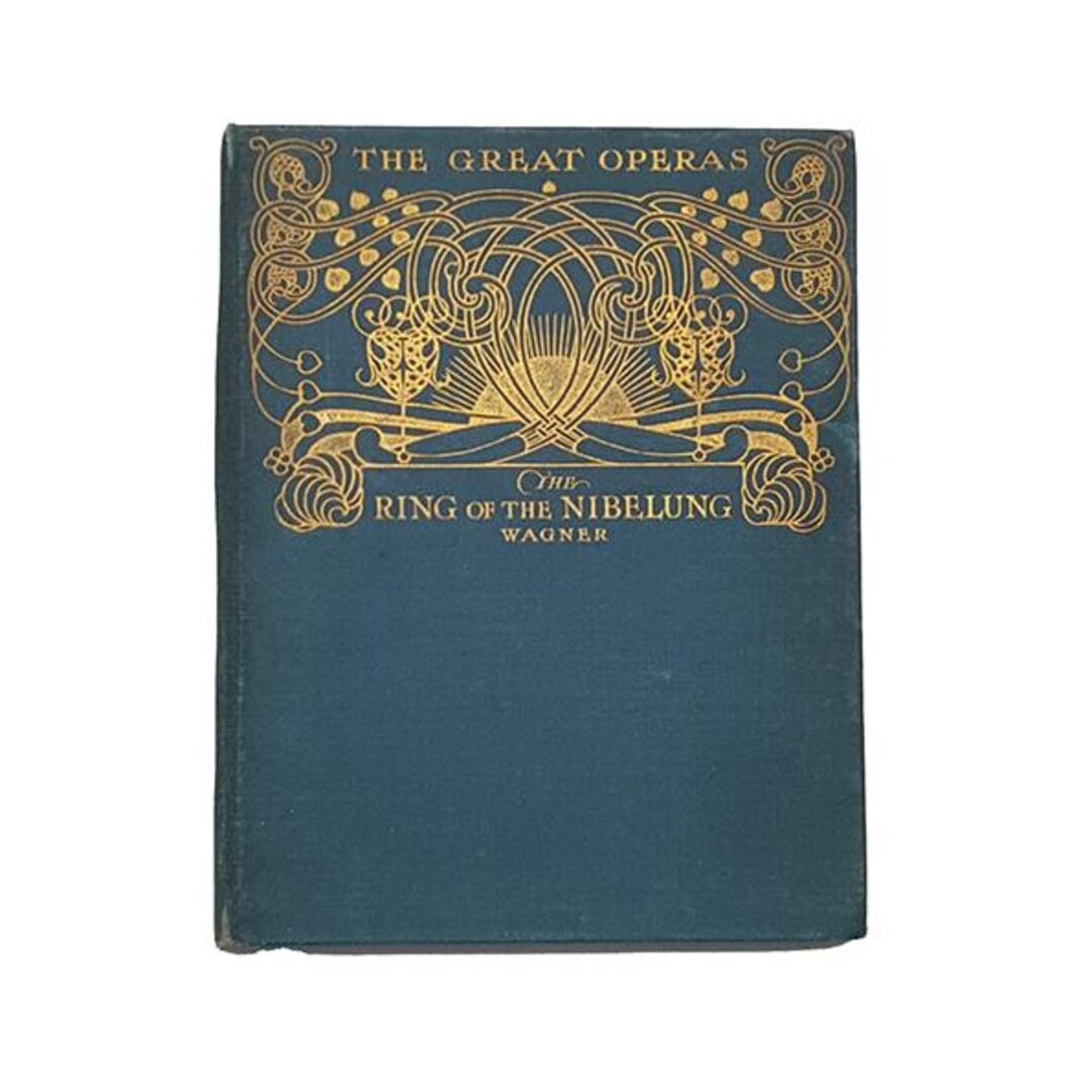 The Great Operas by J. Cuthbert Hadden: the Ring of the Nibelung by ...