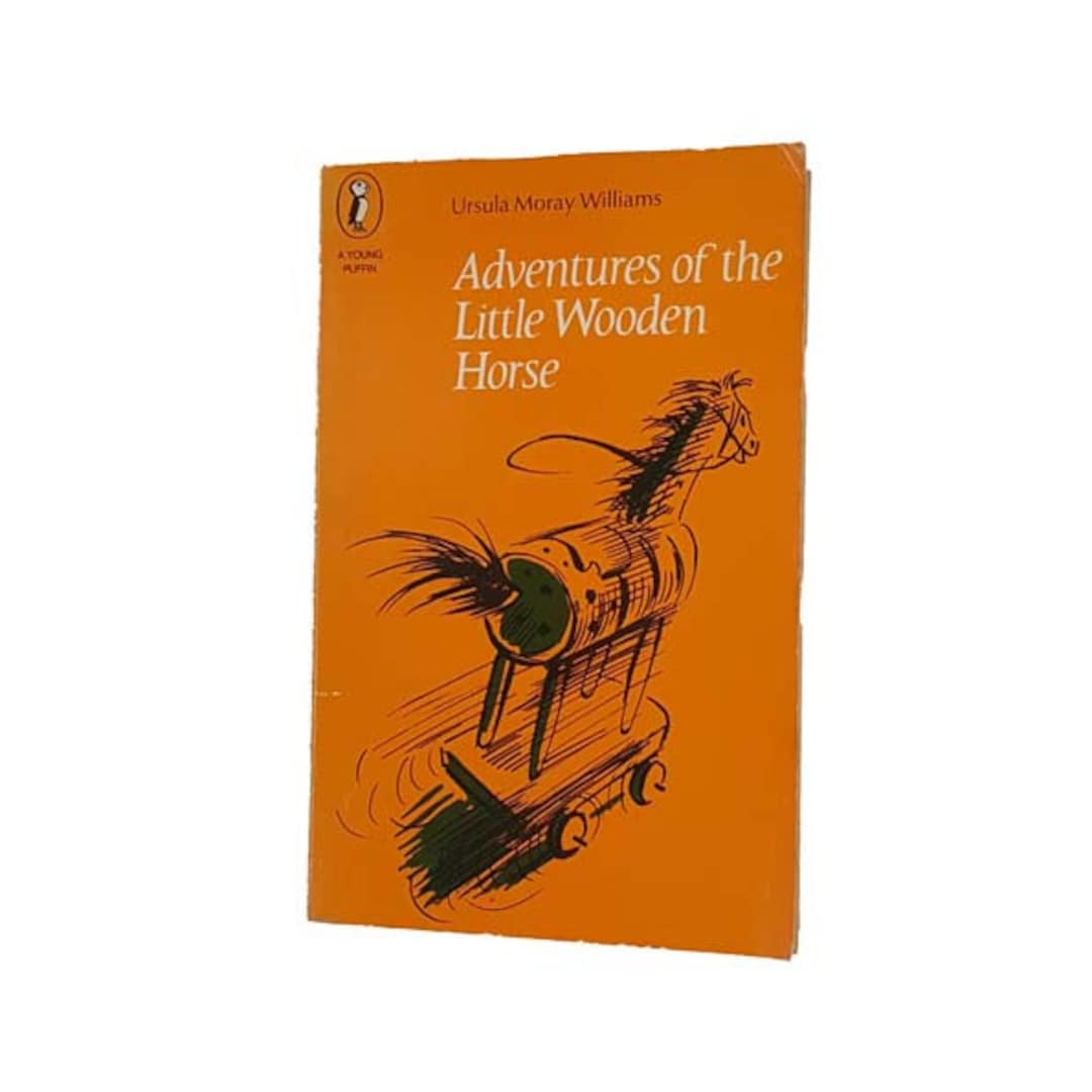 Adventures of the Little Wooden Horse by Ursula Moray Williams Puffin ...