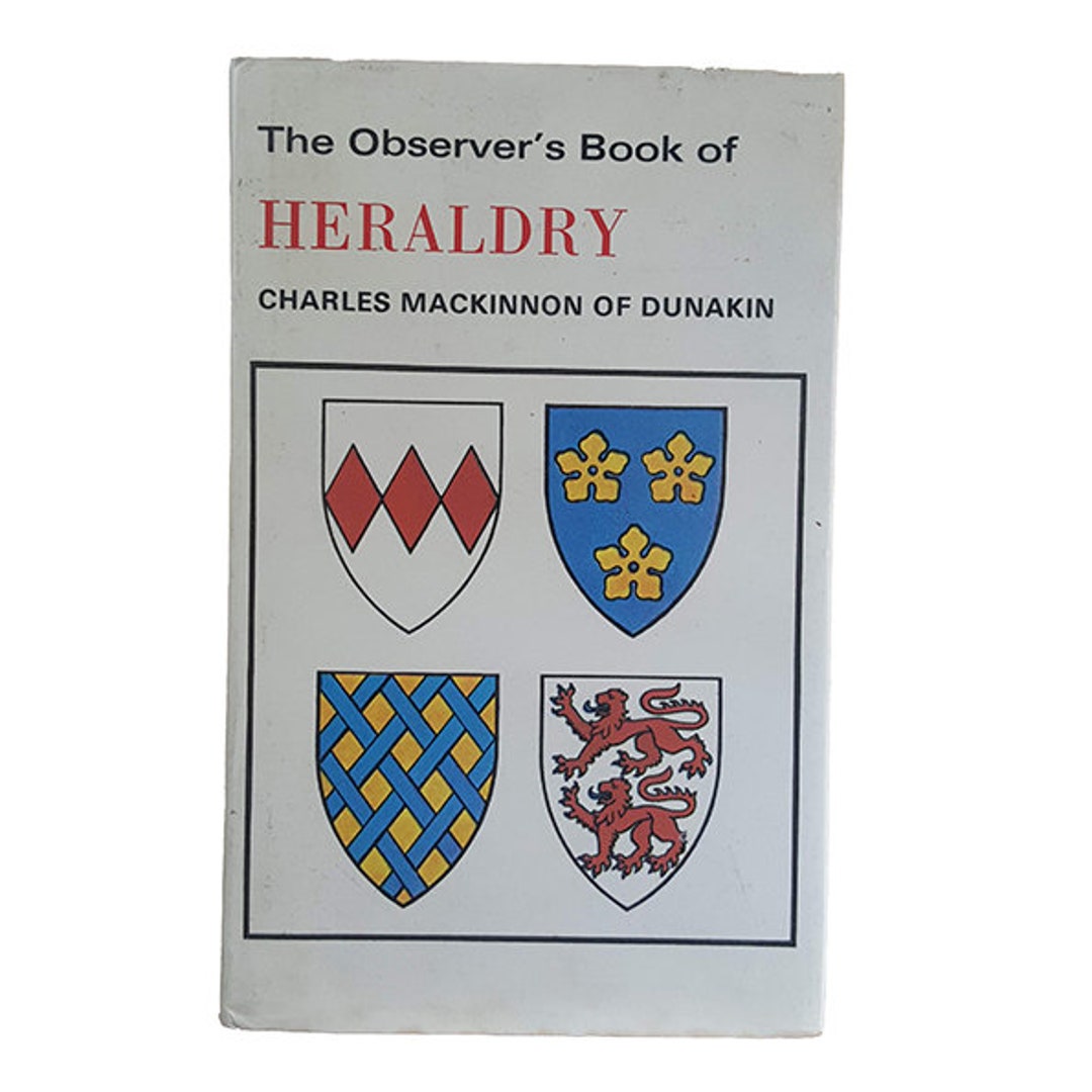 The Observer's Book of Heraldry by Charles Mackinnon of Dunakin (#41 ...