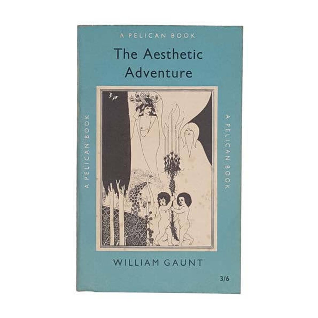 The Aesthetic Adventure by William Gaunt - Pelican, 1957 - Etsy