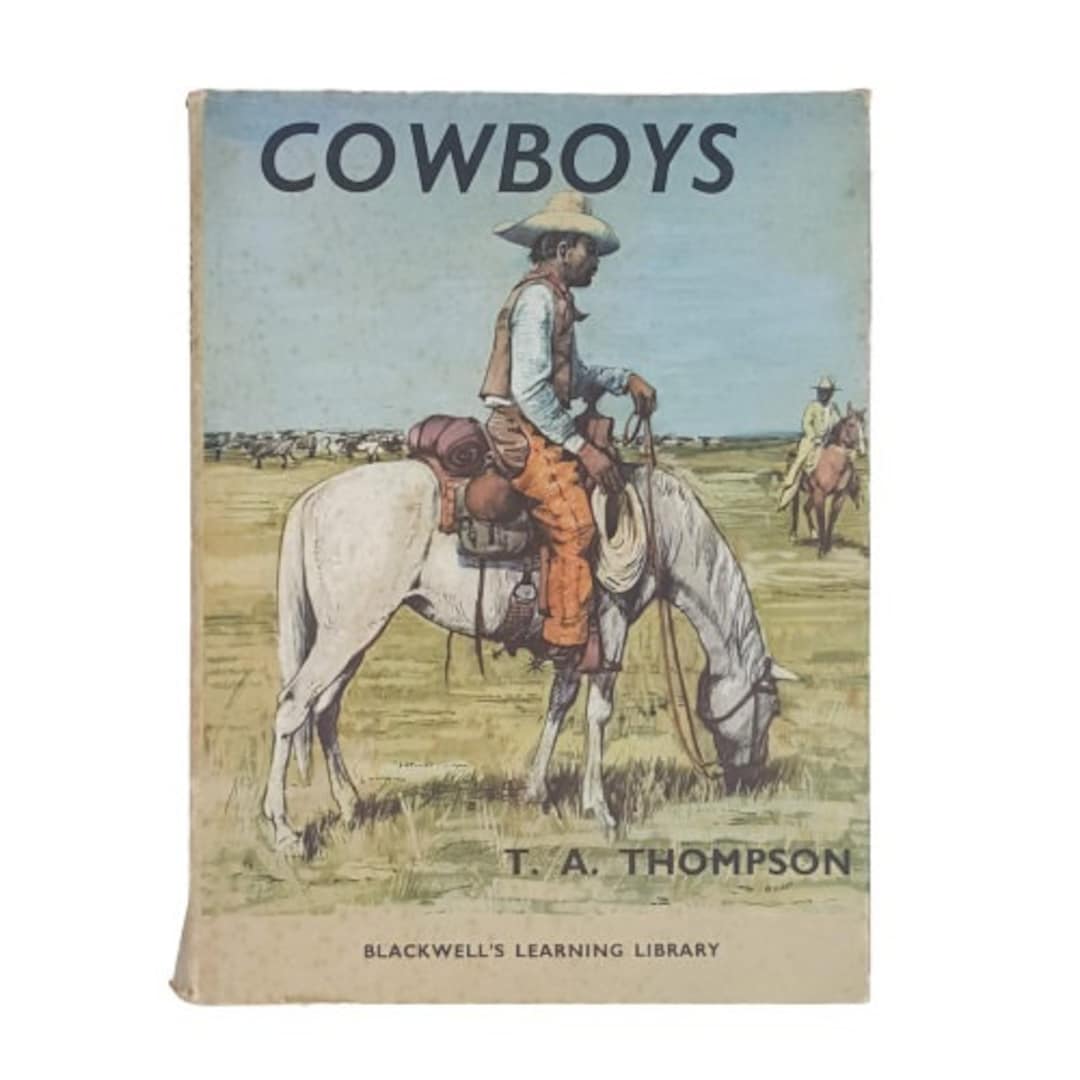 Cowboys by T. A. Thompson - Blackwell’s, 1971 - Etsy