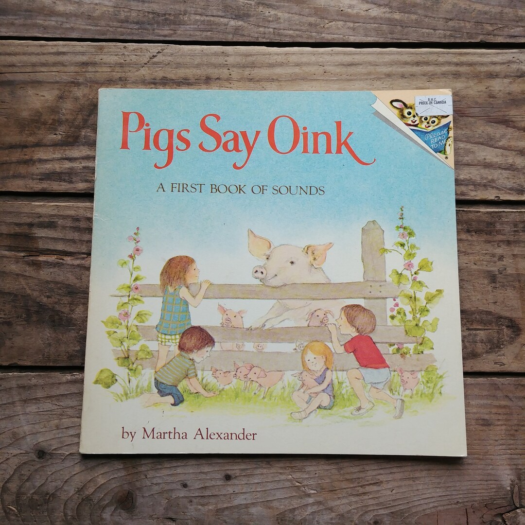 Pigs Say Oink, Vintage Kid's Paperback , A First Book of Sounds, Martha ...