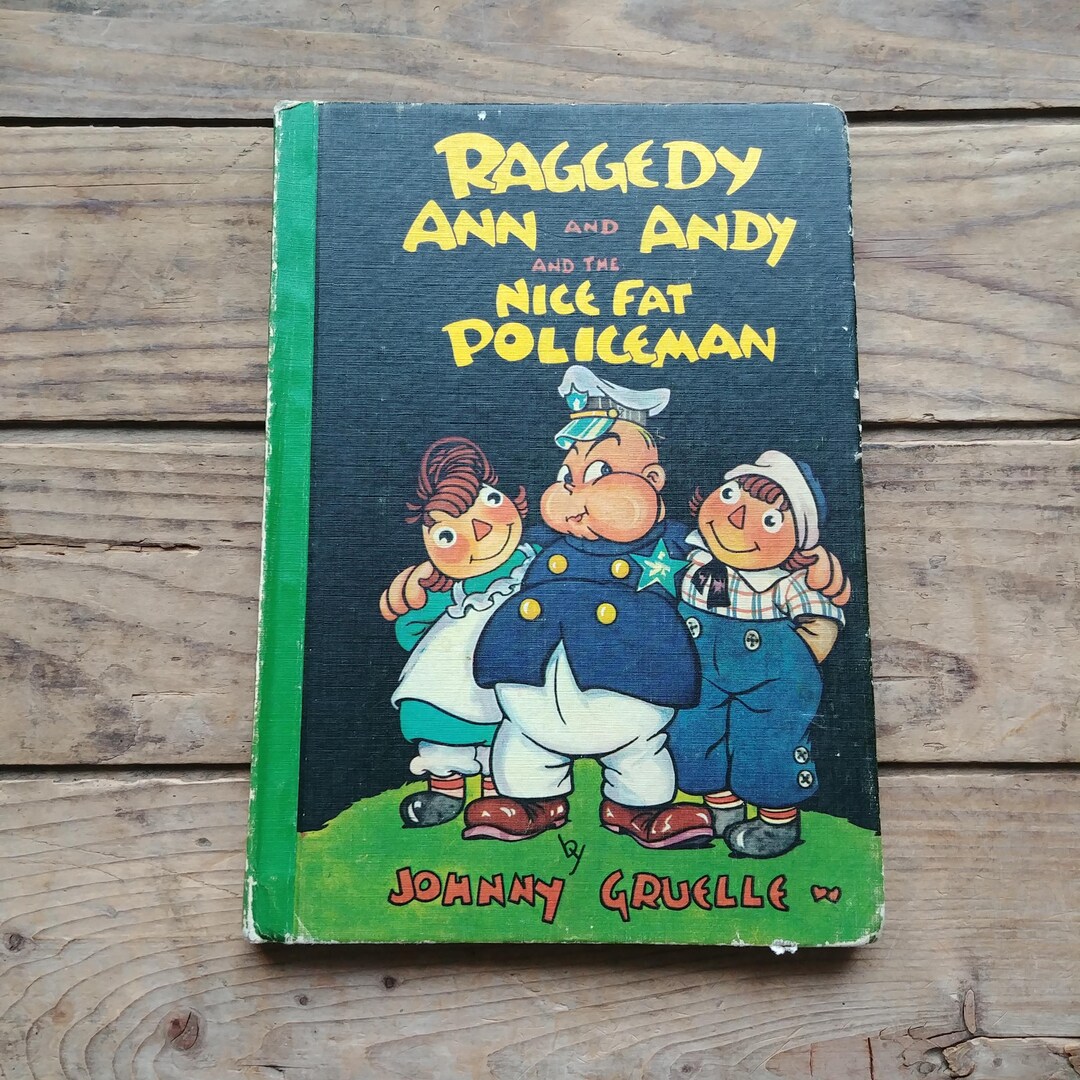 Raggedy Ann and Andy and the Nice Fat Policemen, Children's Book ...