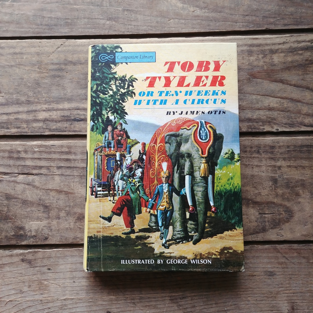Toby Tyler, or Ten Weeks With a Circus, Children's Chapter Book by ...