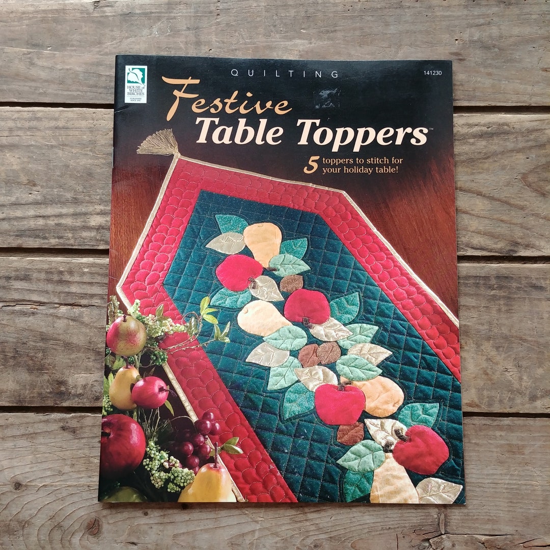 Festive Table Toppers, Patterns for Pieced Table Linens, Patchwork ...