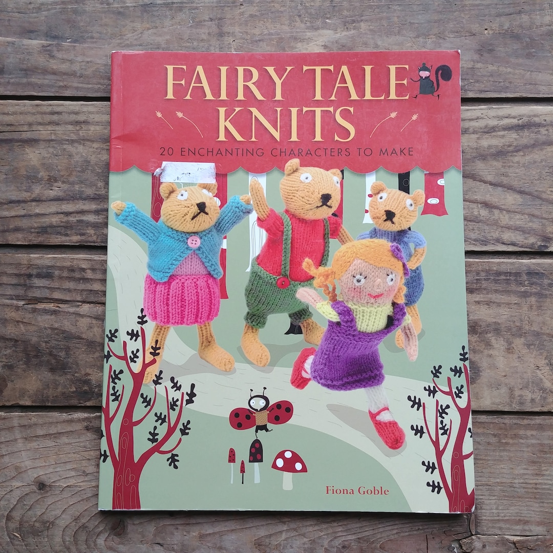 Fairy Tale Knits, Characters, Pattern Book by Fiona Goble - Etsy