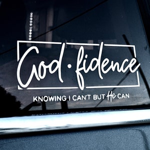 Godfidence Decal Knowing I Can't but He Can Religious Decal Faith ...
