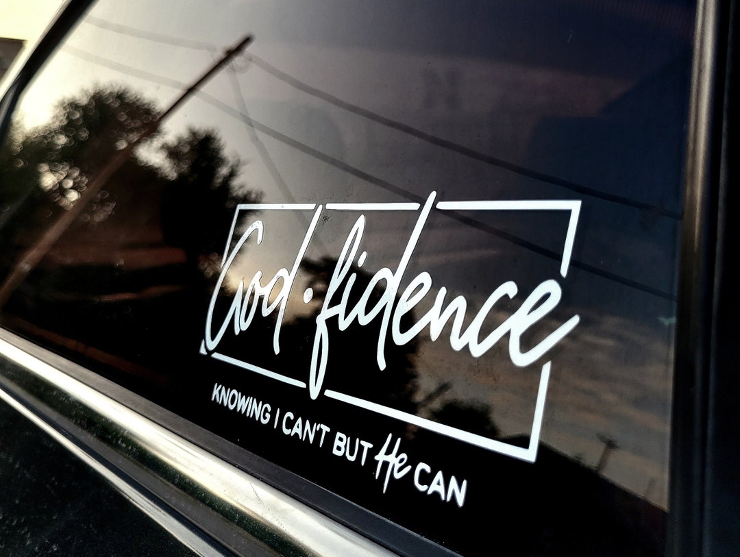 Godfidence Decal Knowing I Can't but He Can Religious Decal Faith ...