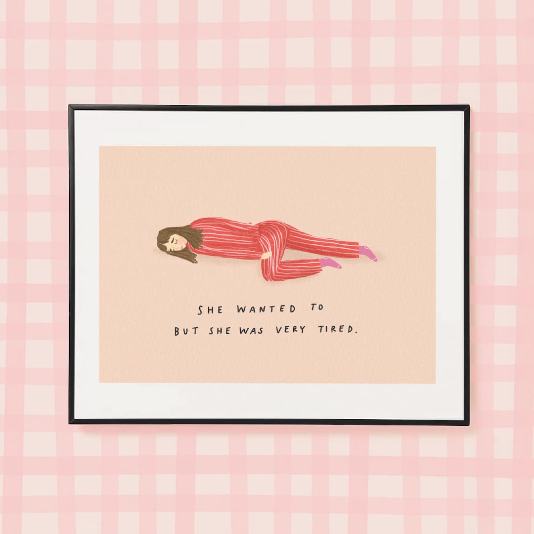 She Wanted To but She Was Tried A4 Print - Etsy