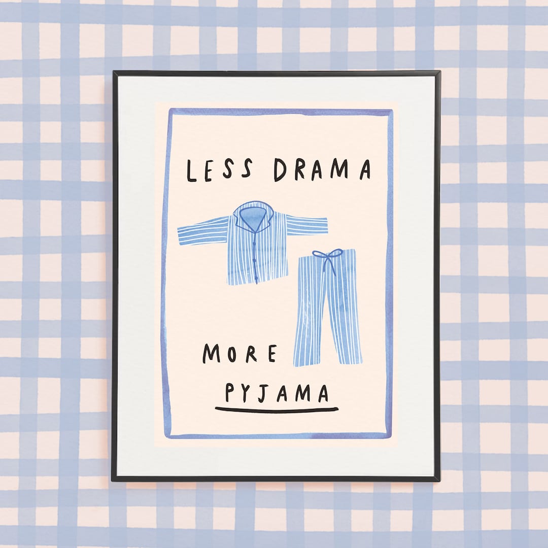 Less Drama More Pyjama A4 Print - Etsy UK