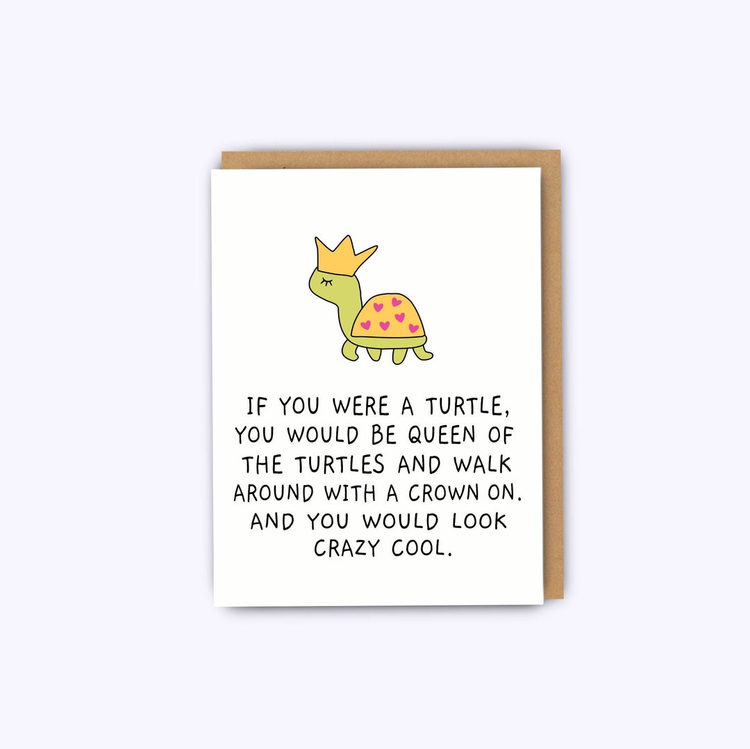 Queen Turtle Card, Funny Birthday Card, Turtle Card, Funny Anniversary ...