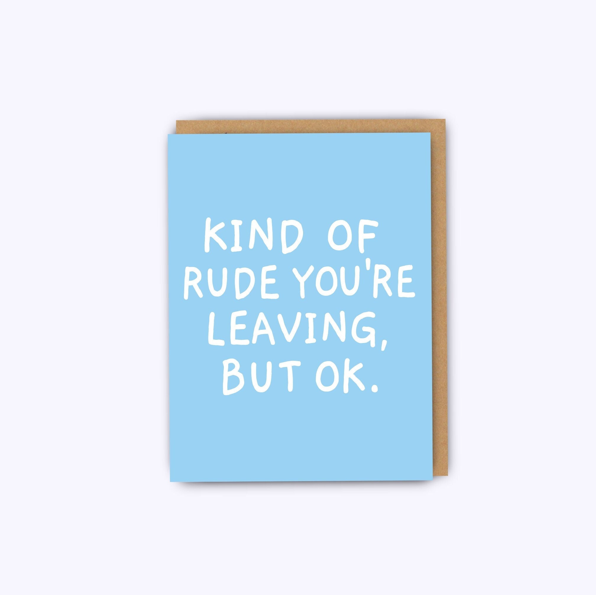 Funny Miss You Card Rude You're Leaving Goodbye Card - Etsy