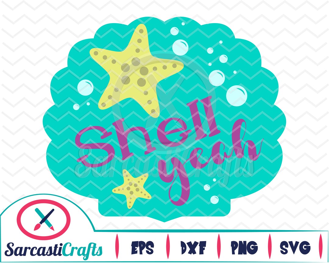 Shell Yeah Beach Graphic Digital Download Svg Eps Png Dxf Cricut Cameo ...