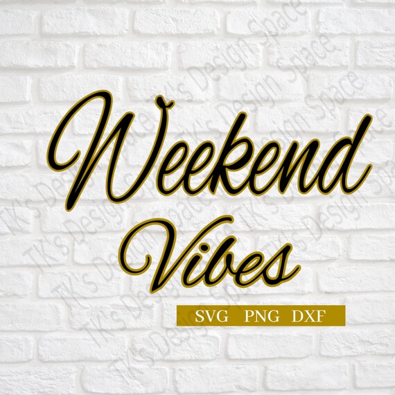 Weekend Vibes Svg | Etsy