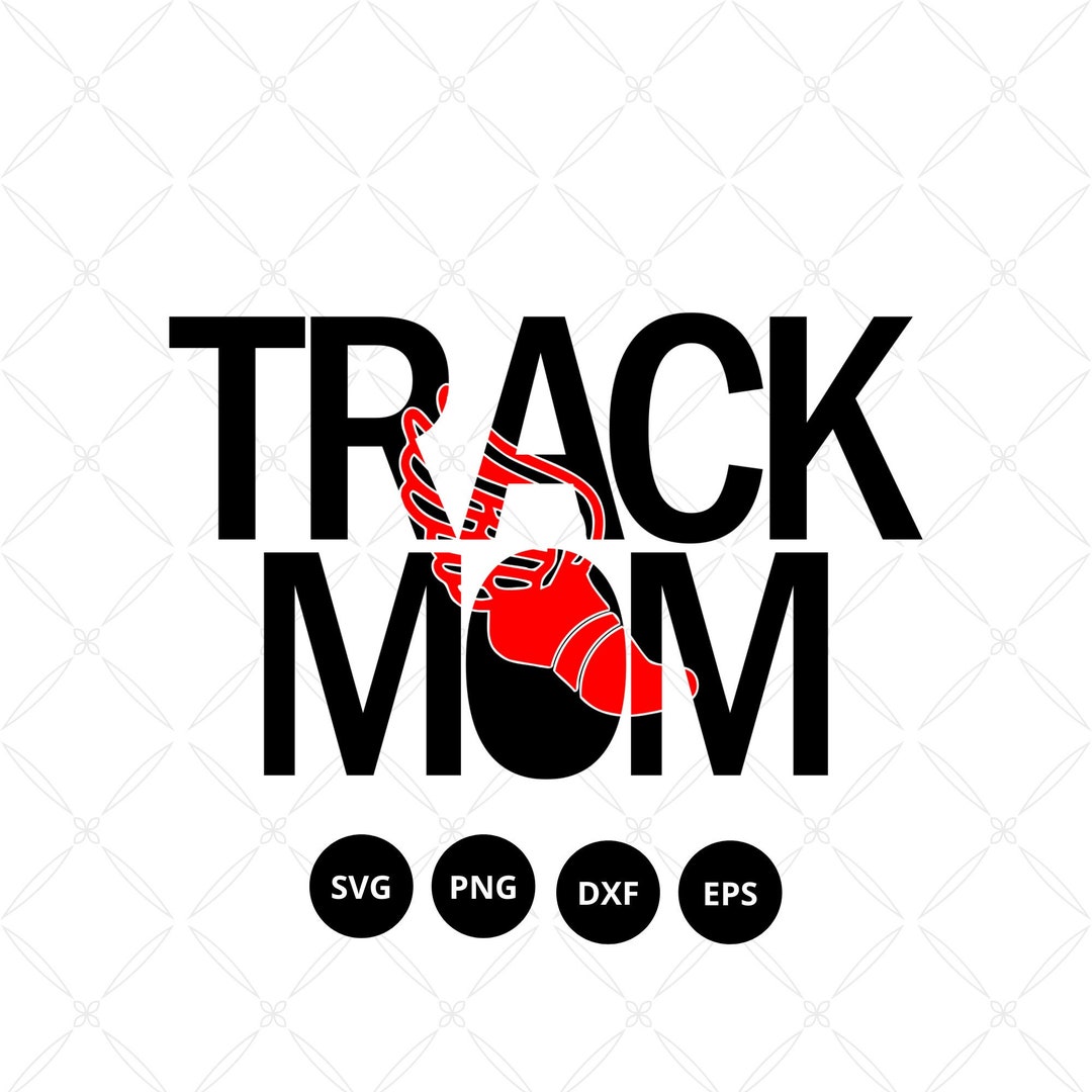 Track Svg Png Dxf Eps| Track Mom Svg| Track Cut File| Track and Field ...
