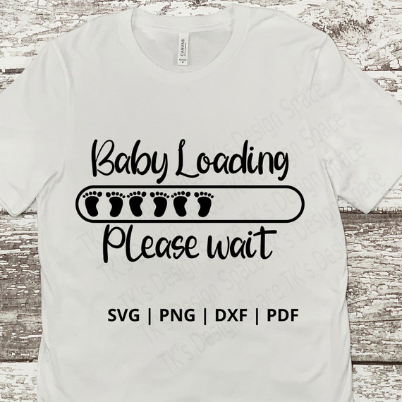 Baby Loading Please Wait Svg Png Dxf Png Pregnancy - Etsy