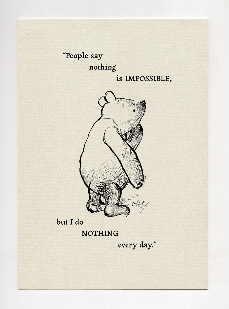 People Say Nothing is Impossible but I Do Nothing Every Day. - Etsy