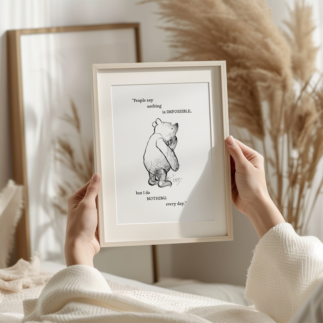 Printable People Say Nothing is Impossible Winnie-the-pooh Quote Poster ...