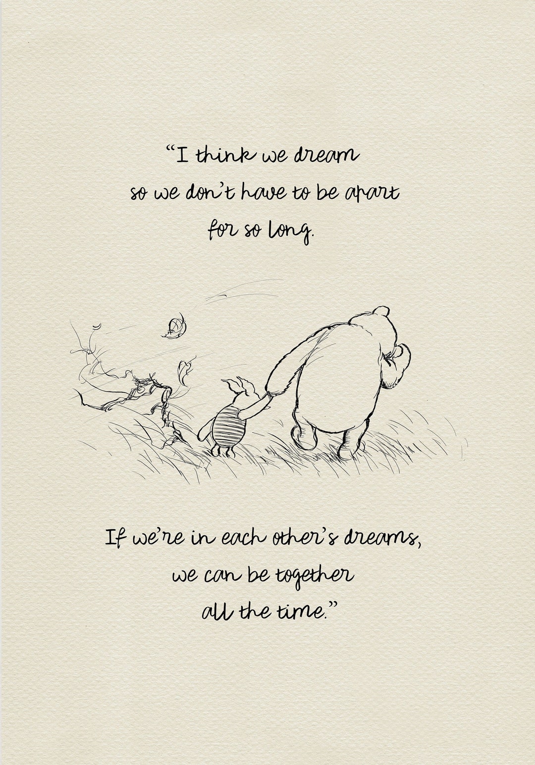 I Think We Dream so We Don't Have to Be Apart so Long... - Winnie the ...