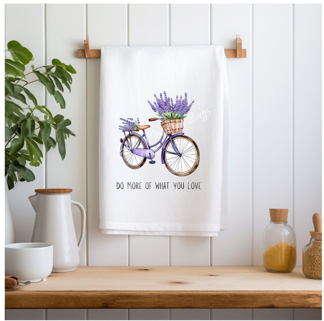 Lavender Bicycle Do More of What You Love - Kitchen Cotton Tea Towel ...