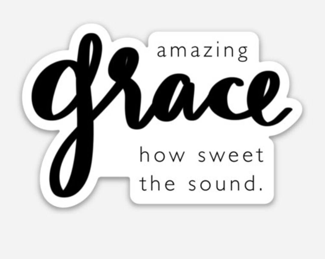 Amazing Grace 3" Die Cut Sticker - Etsy