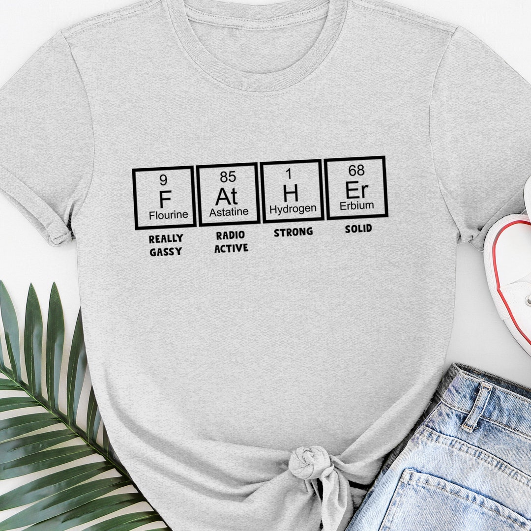 Periodic Table Tshirt, Fathers Day Gift, Father's Day Gift, Funny ...