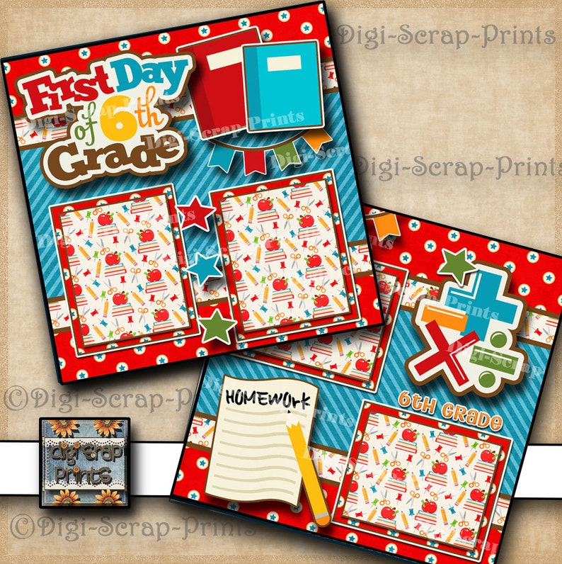 First Day of 6TH GRADE School 2 Printed 12X12 Pre-made Scrapbook Pages ...