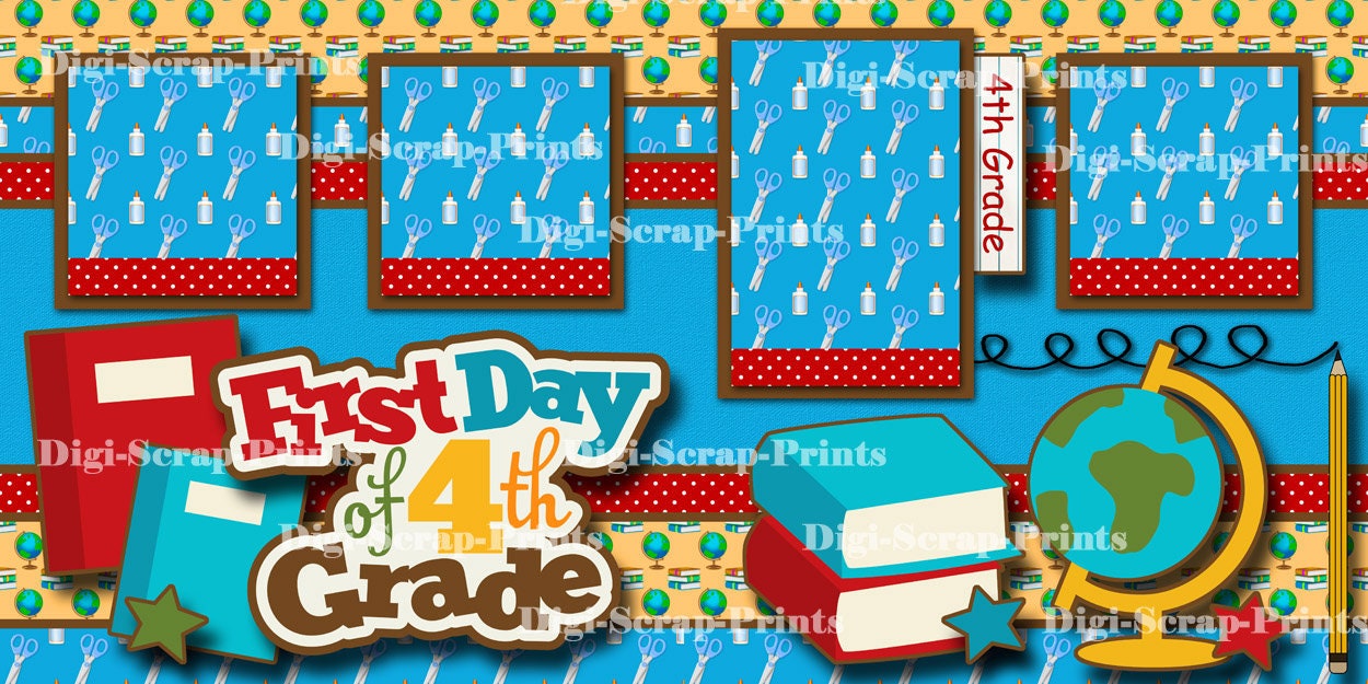 First Day of 4TH GRADE School 2 Printed 12X12 Pre-made Scrapbook Pages ...