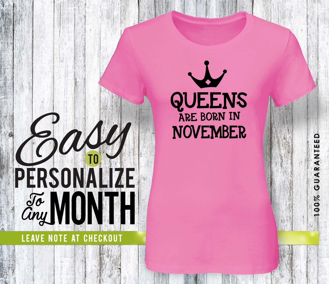 November, November Birthday, November Shirt, the Queen, Queen, Birthday ...