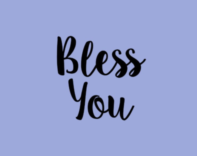Bless You Decal. Permanent Vinyl Decal. Perfect for Mason Jar, Tissue ...