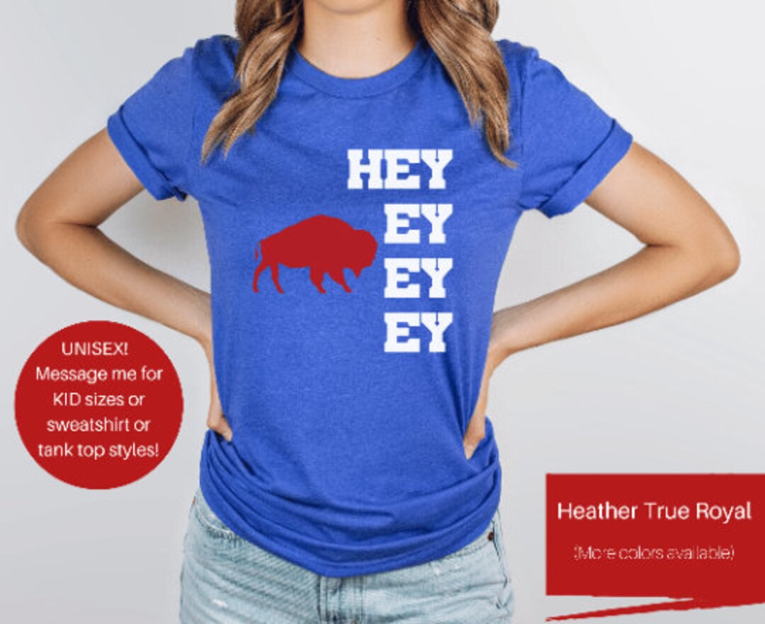 Buffalo Hey Ey Ey Ey Shirt Buffalo Football Shirt Women's Buffalo Shirt ...