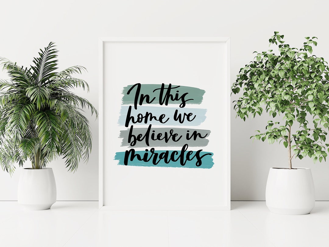 In This Home We Believe in Miracles Print - Christian Prints - Bible ...