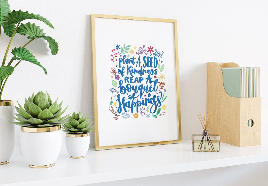 Plant A Seed of Kindness Print- Quotes - Quote Art - Wall Art ...