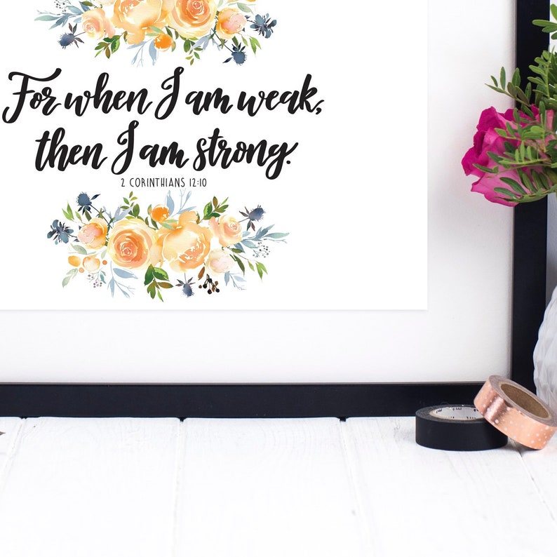 For When I Am Weak Then I Am Strong Print 2 Corinthians | Etsy