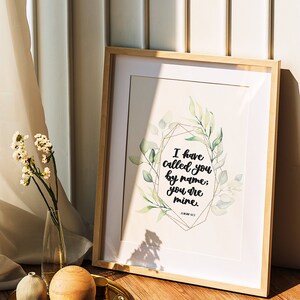 I Have Called You by Name; You Are Mine Print - Isaiah 43:1 - Christian ...