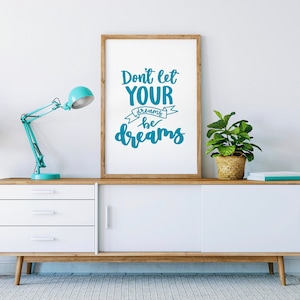 Don't Let Your Dreams Be Dreams Print Quotes Quote Art Wall Art - Etsy UK