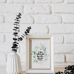 I Have Called You by Name; You Are Mine Print - Isaiah 43:1 - Christian ...