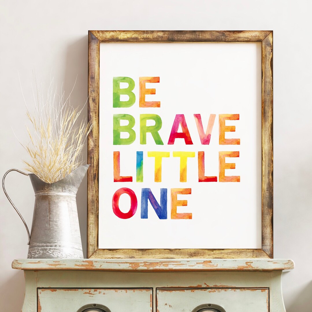 Be Brave Little One Print - Nursery Art - Wall Art - Kids Prints ...