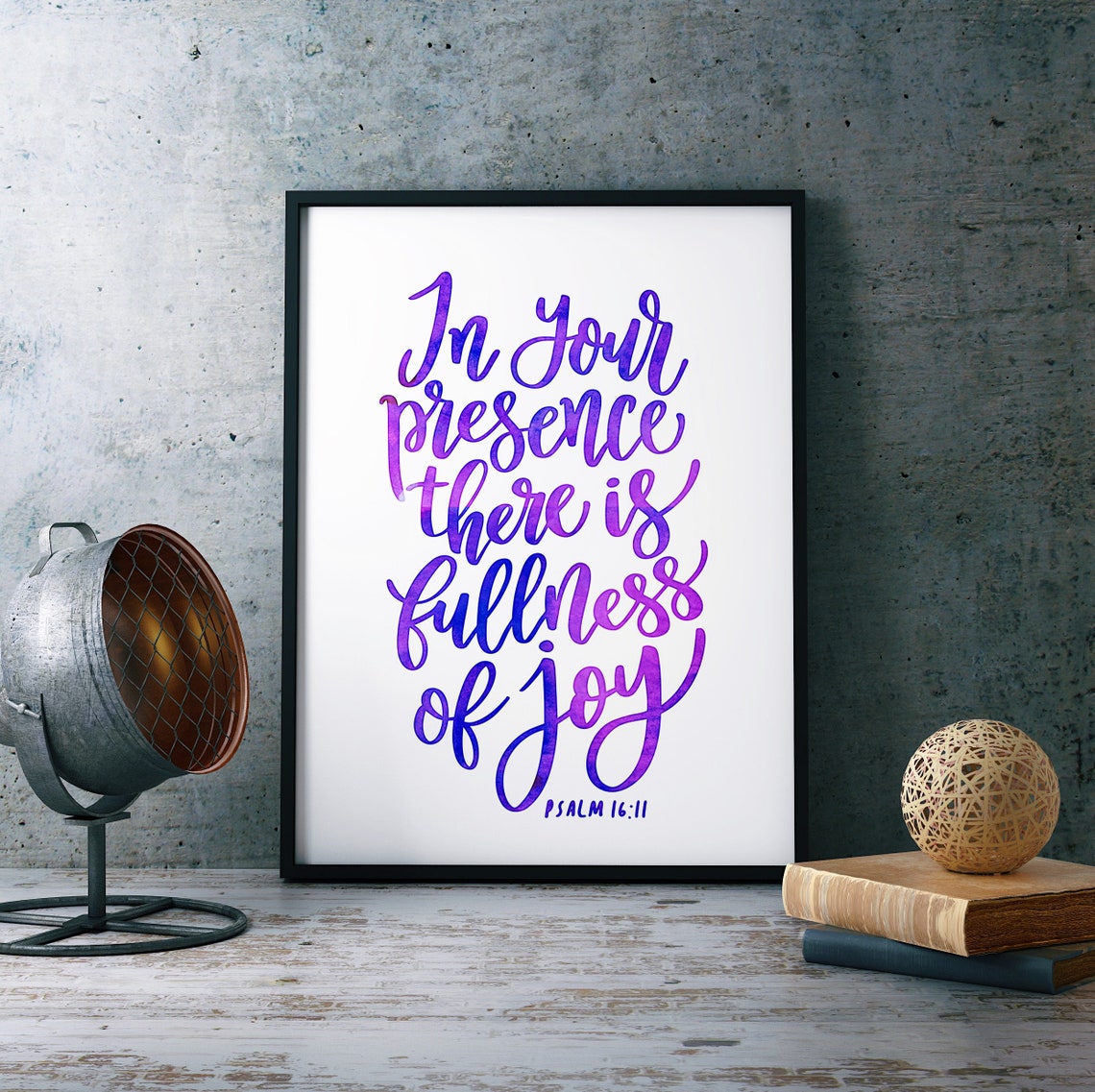 In Your Presence There Is Fullness Of Joy Print Psalm 16:11 | Etsy